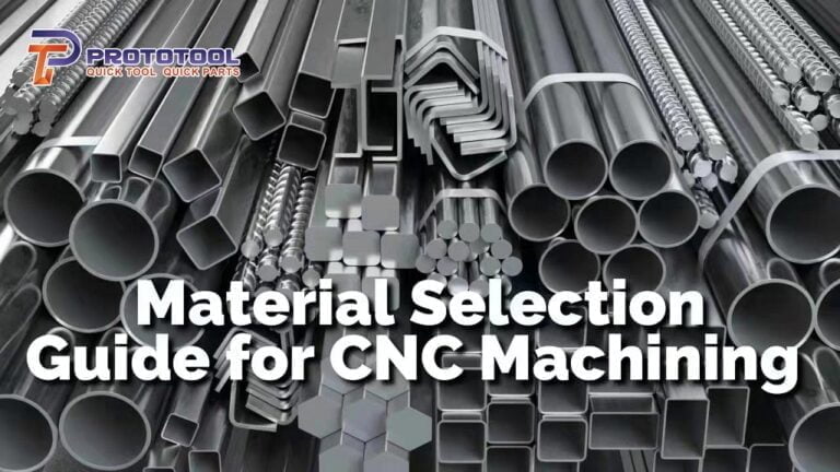 Material Selection Guide for CNC Machining | Prototool