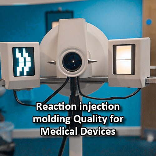 Reaction injection molding Quality for Medical Devices | Prototool